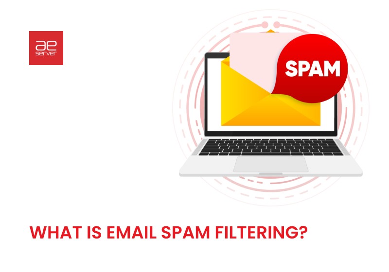 What Is Email Spam Filtering?